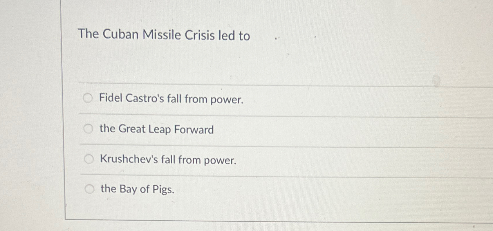 Solved The Cuban Missile Crisis led toFidel Castro's fall | Chegg.com
