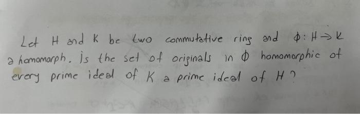 Solved Let H and k be two commutative ring and ϕ:H→k a | Chegg.com
