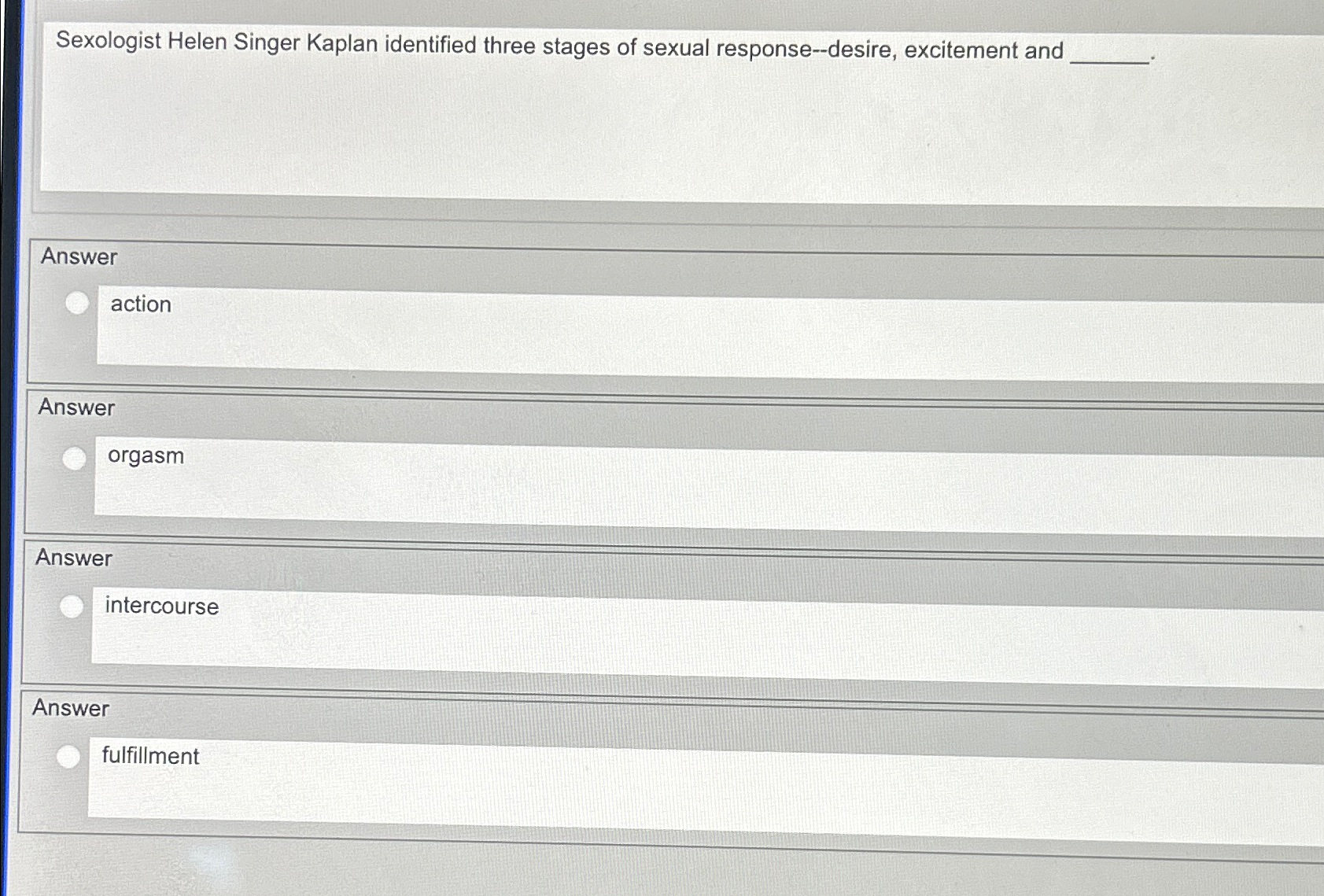 Solved Sexologist Helen Singer Kaplan identified three | Chegg.com