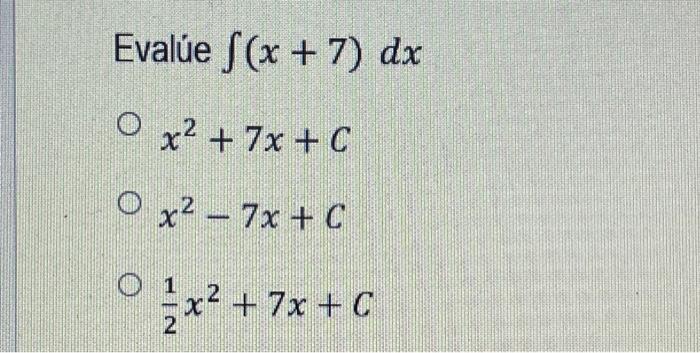 Solved Evalúe ∫(x+7)dx x2+7x+Cx2−7x+C21x2+7x+C | Chegg.com