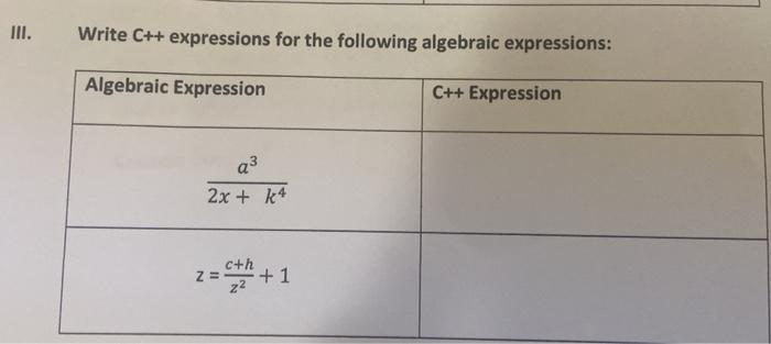 Solved III. Write C++ expressions for the following | Chegg.com