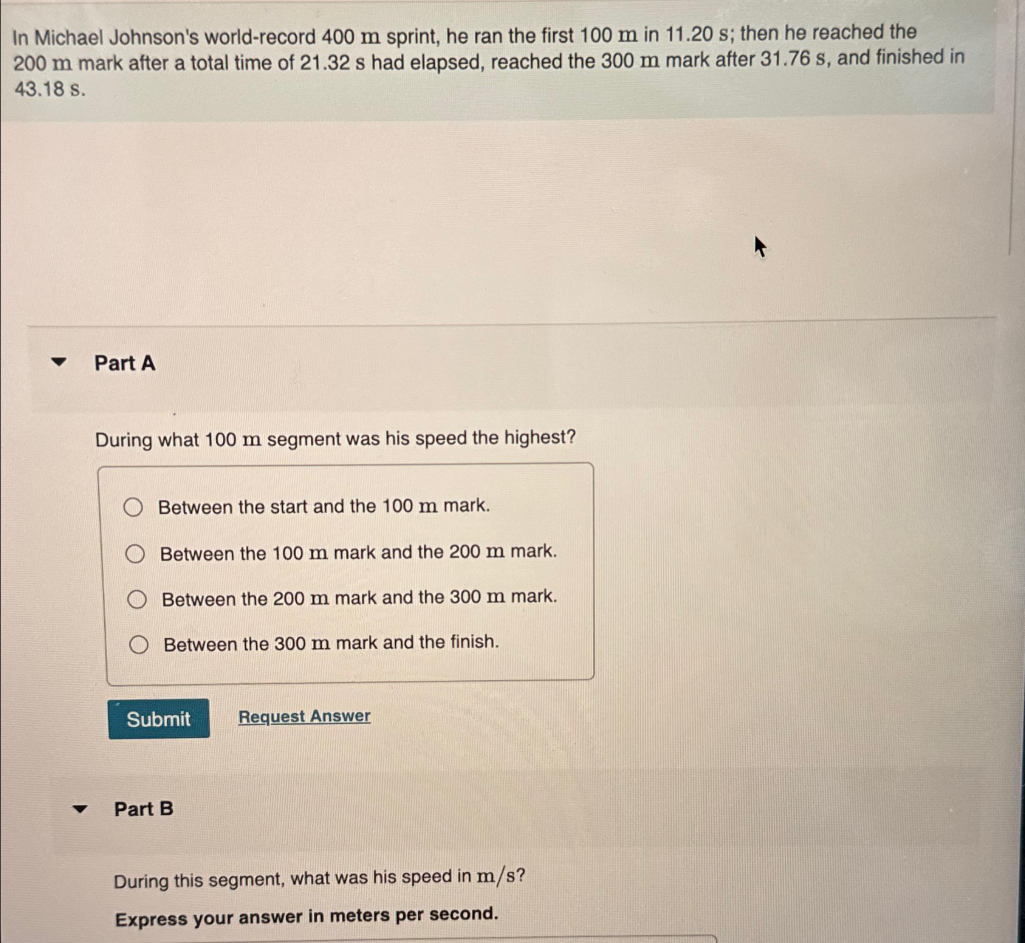 Solved In Michael Johnson's world-record 400m ﻿sprint, he | Chegg.com