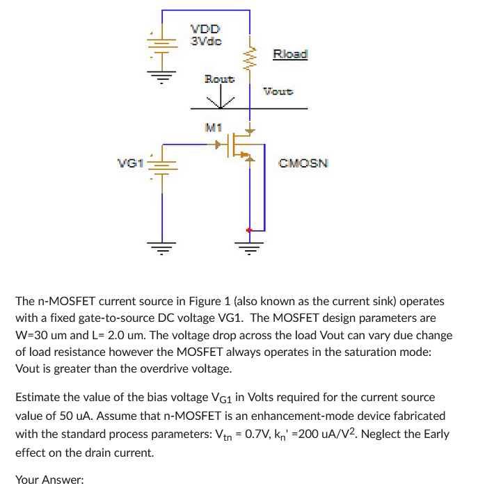 Solved The n-MOSFET current source in Figure 1 (also known | Chegg.com
