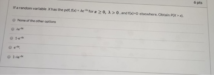 Solved If a random variable Xhas the pdf, f(x) = le for | Chegg.com