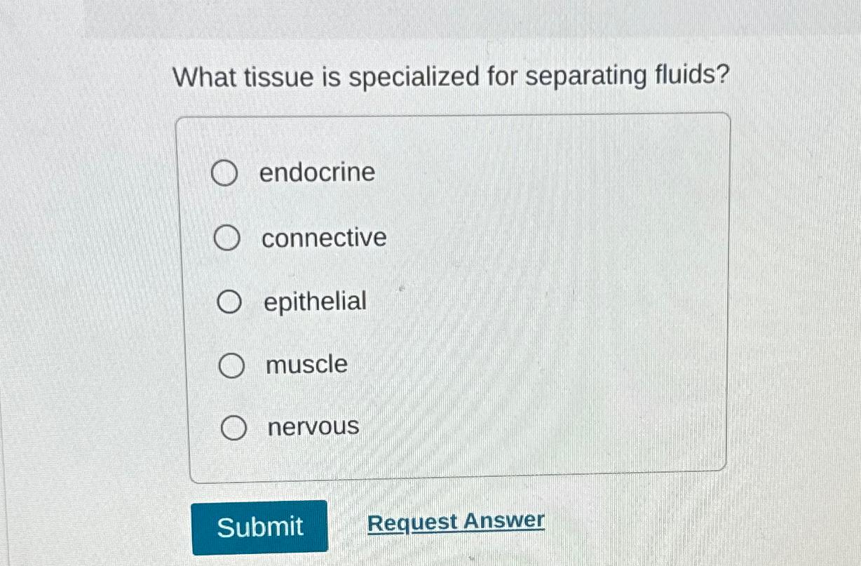 Solved What tissue is specialized for separating | Chegg.com