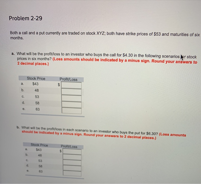 Solved Problem 2-29 Both a call and a put currently are | Chegg.com