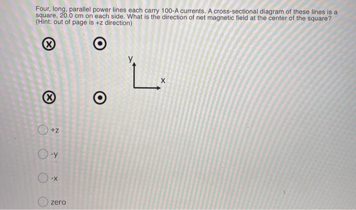 Solved Four, long, parallel power lines each carry 100-A | Chegg.com