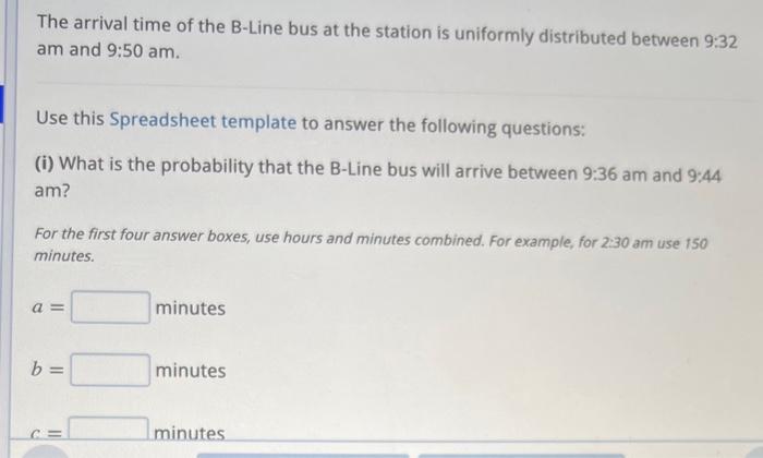 Solved The arrival time of the B-Line bus at the station is | Chegg.com