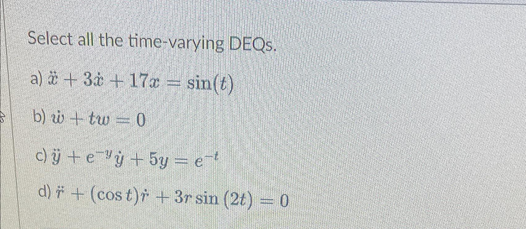 Solved Select all the time-varying | Chegg.com