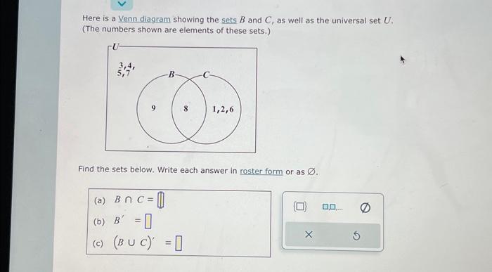 Solved Here is a Venn diagram showing the sets B and C, as | Chegg.com