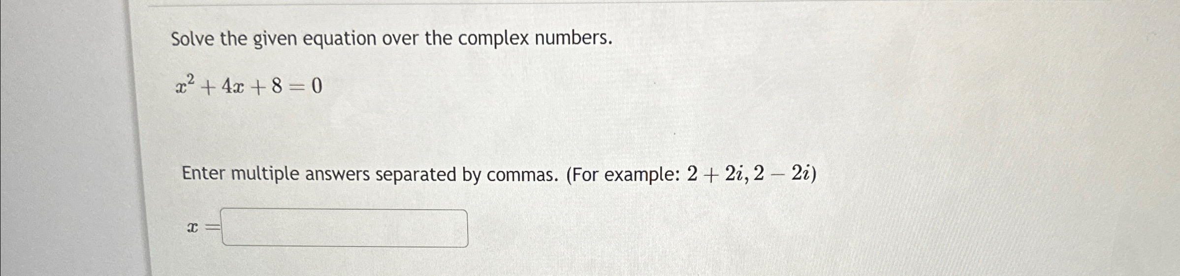 Solved Solve the given equation over the complex | Chegg.com