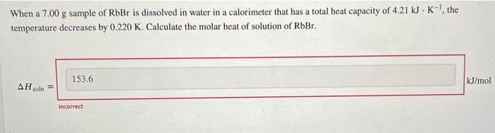 Solved When a 7.00 g sample of RbBr is dissolved in water in | Chegg.com