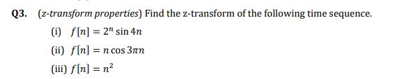 Solved Q3. (z-transform properties) ﻿Find the z-transform of | Chegg.com
