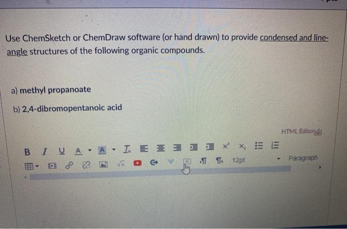 Solved Use ChemSketch or ChemDraw software (or hand drawn) | Chegg.com