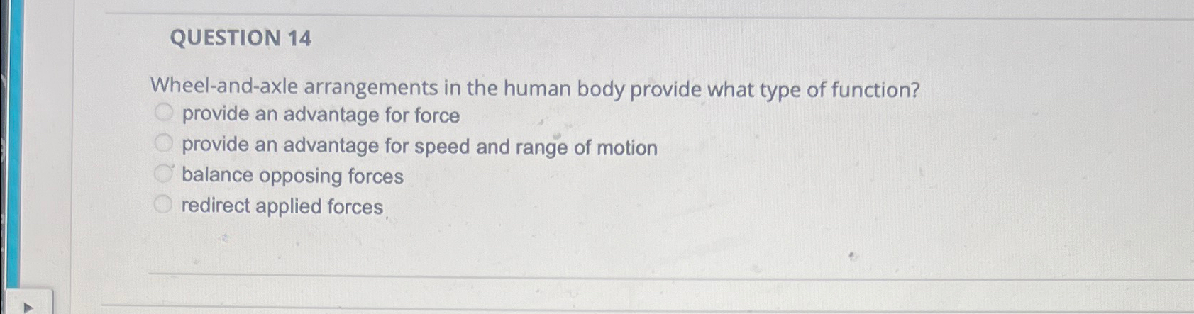 Solved QUESTION 14Wheel-and-axle arrangements in the human | Chegg.com