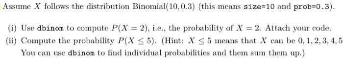 Solved Assume X follows the distribution Binomial (10,0.3 ) | Chegg.com
