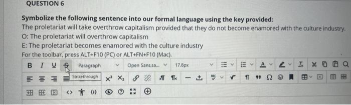 Solved Symbolize the following sentence into our formal | Chegg.com