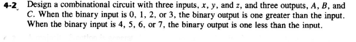 Solved 2 Design A Combinational Circuit With Three Inputs
