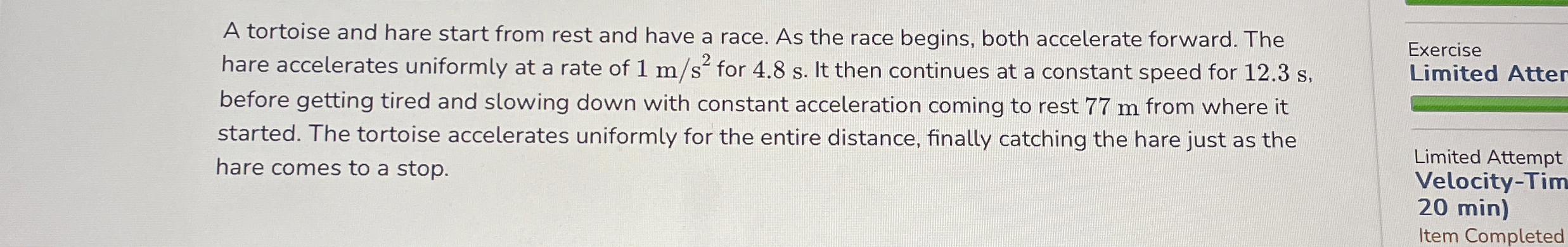 A tortoise and hare start from rest and have a race. | Chegg.com