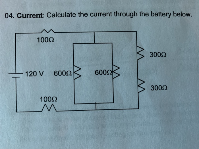 Solved 04. Current: Calculate the current through the | Chegg.com