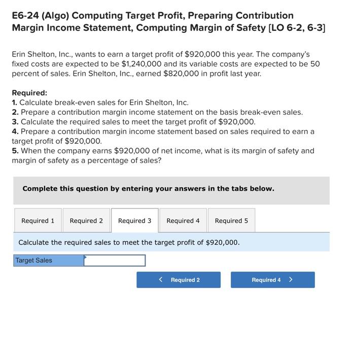 Solved E6-24 (Algo) Computing Target Profit, Preparing | Chegg.com