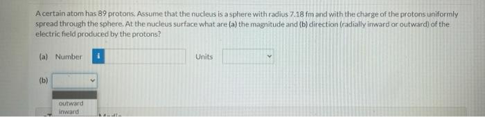 Solved A certain atom has 89 protons. Assume that the | Chegg.com