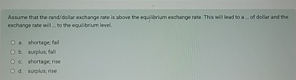 Solved Assume that the rand/dallar exchange rate is above | Chegg.com