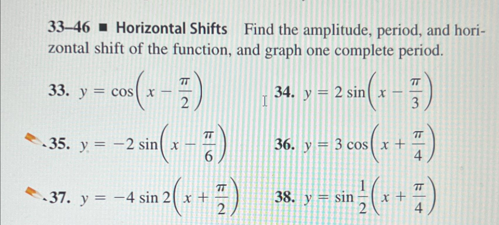 Solved 33-46 - ﻿Horizontal Shifts Find the amplitude, | Chegg.com