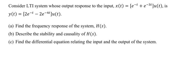 Solved Consider LTI system whose output response to the | Chegg.com