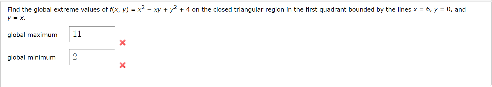 Solved Find the global extreme values of f(x,y)=x2-xy+y2+4 | Chegg.com