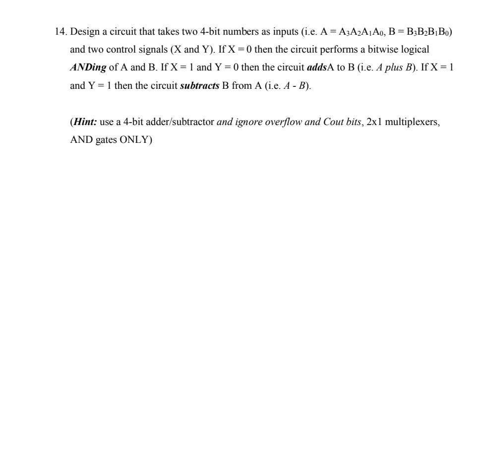 Solved 14. Design a circuit that takes two 4-bit numbers as | Chegg.com
