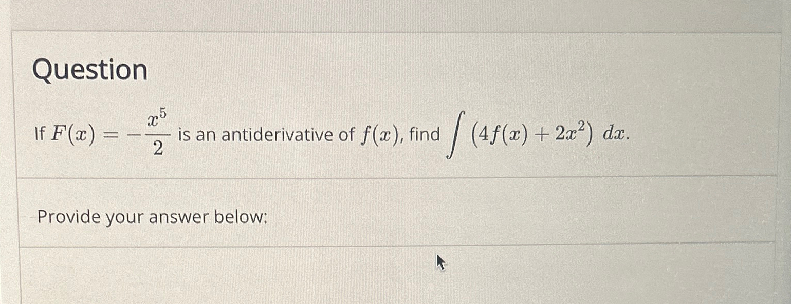 Solved Questionif F X X52 ﻿is An Antiderivative Of F X