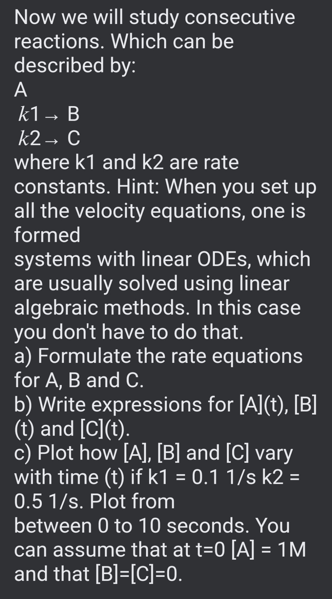 Solved Now we will study consecutivereactions. Which can | Chegg.com