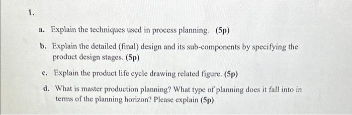 Solved a. Explain the techniques used in process planning. | Chegg.com