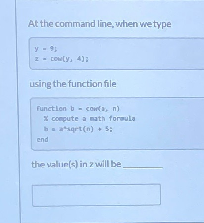 Solved At the command line, when we type y = 2; Z = cow(y, | Chegg.com