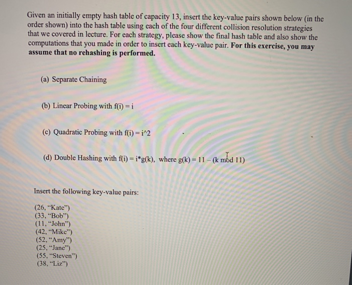 Solved Given an initially empty hash table of capacity 13, | Chegg.com