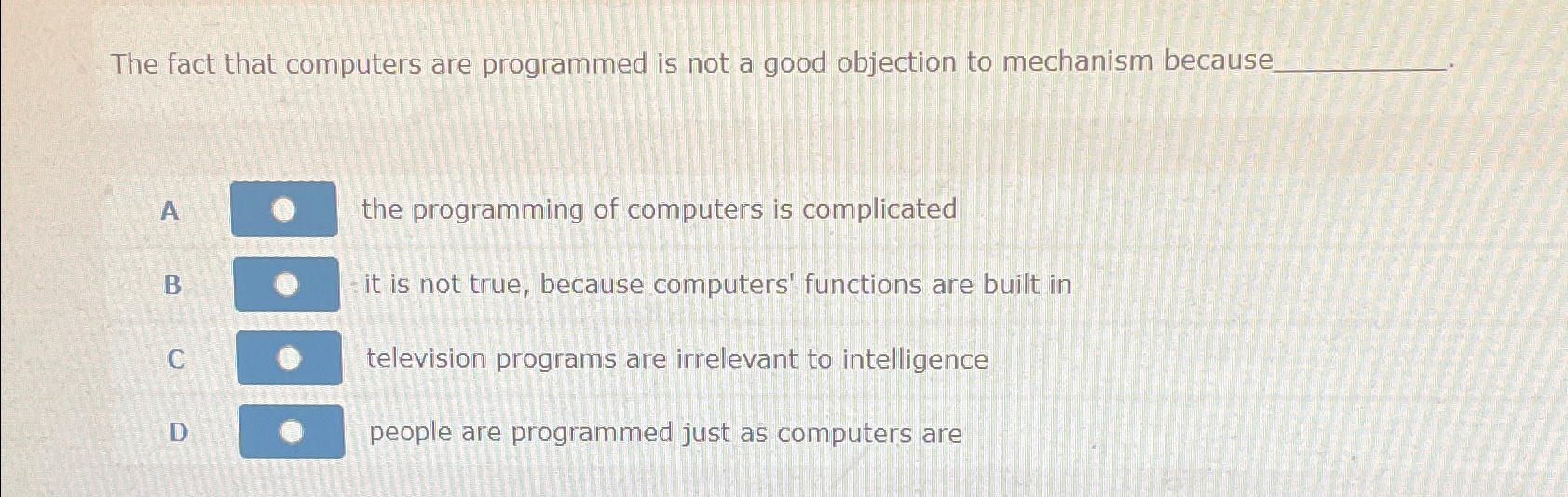 Solved The fact that computers are programmed is not a good | Chegg.com