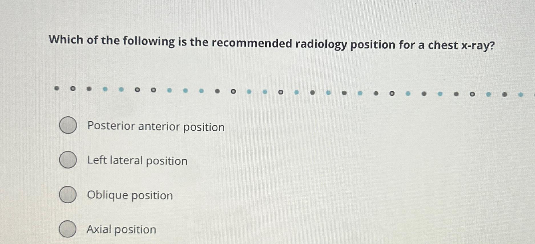 Solved Which of the following is the recommended radiology | Chegg.com