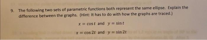 Solved 9. The following two sets of parametric functions | Chegg.com