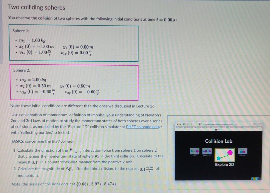Two colliding spheres You observe the collision of | Chegg.com