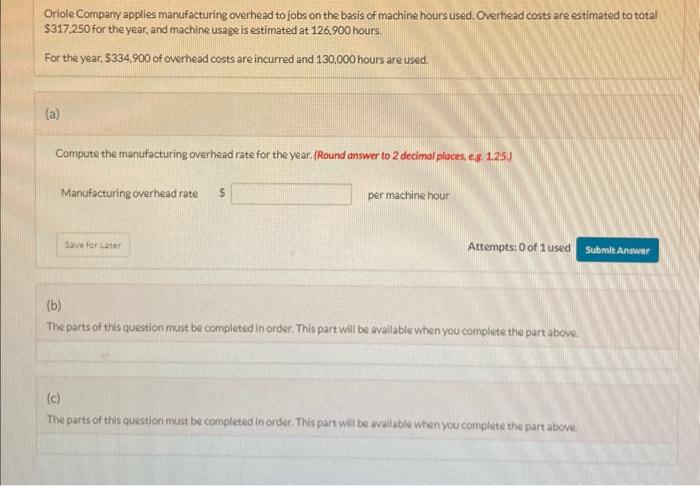 Solved Oriole Company applies manufacturing overhead to jobs | Chegg.com