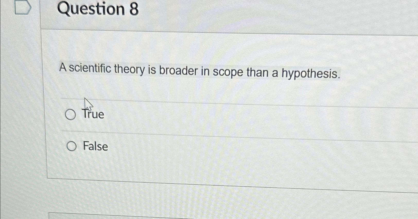 Solved Question 8A scientific theory is broader in scope | Chegg.com