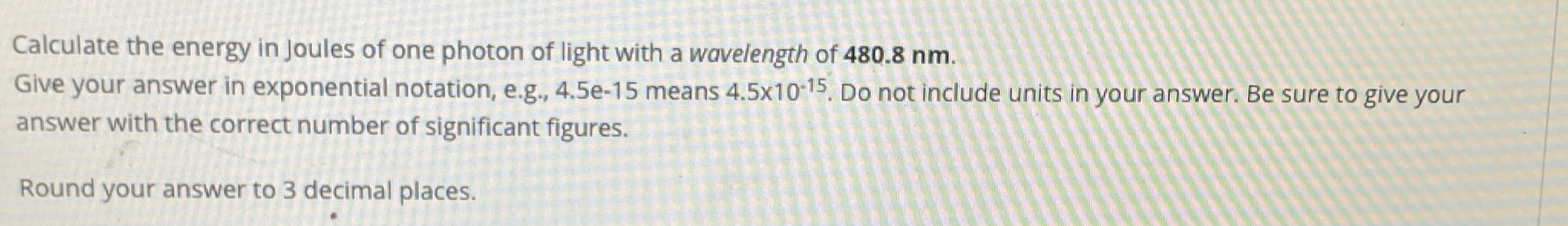 Solved Calculate the energy in Joules of one photon of light | Chegg.com
