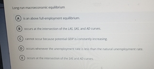 Solved Long-run macroeconomic equilibriumis an above | Chegg.com