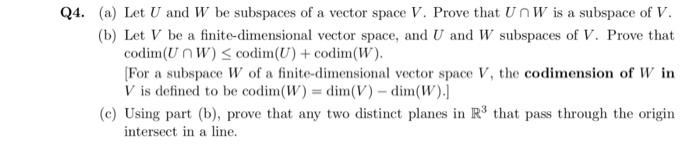 Solved Q4. (a) Let U and W be subspaces of a vector space V. | Chegg.com