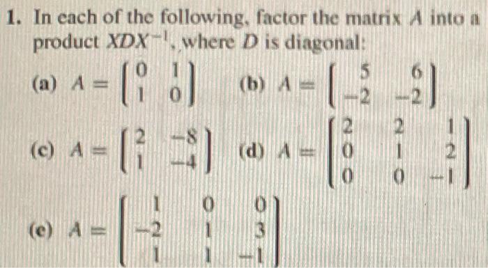 Solved 3 For Each Of The Nonsingular Matrices In Exercise