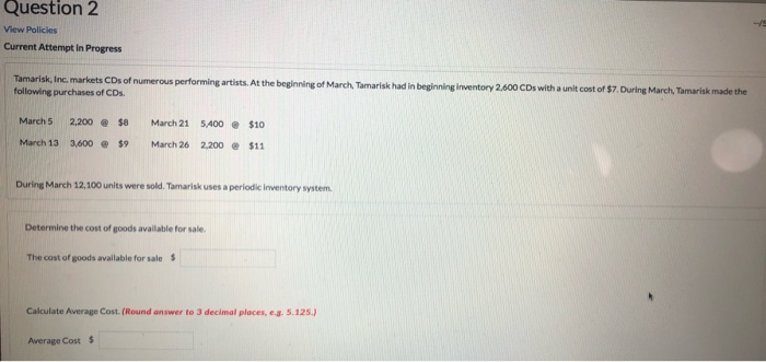 Solved Question 1 View Policies Current Attempt in Progress | Chegg.com