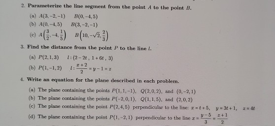 Solved 2 Parameterize The Line Segment From The Point A To 3532