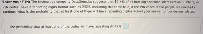 Solved Enter your PIN: The technology company DataGenetics | Chegg.com
