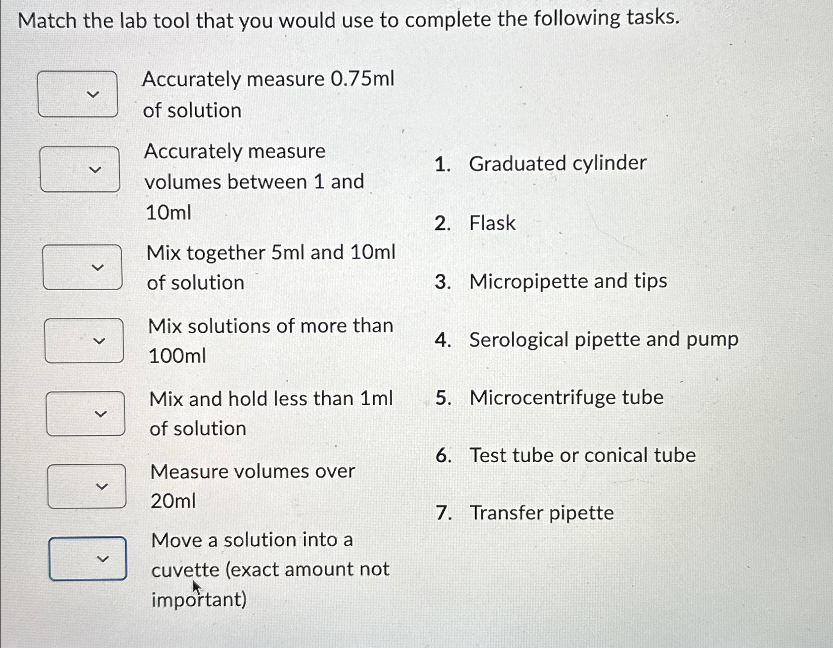 Solved Match the lab tool that you would use to complete the | Chegg.com
